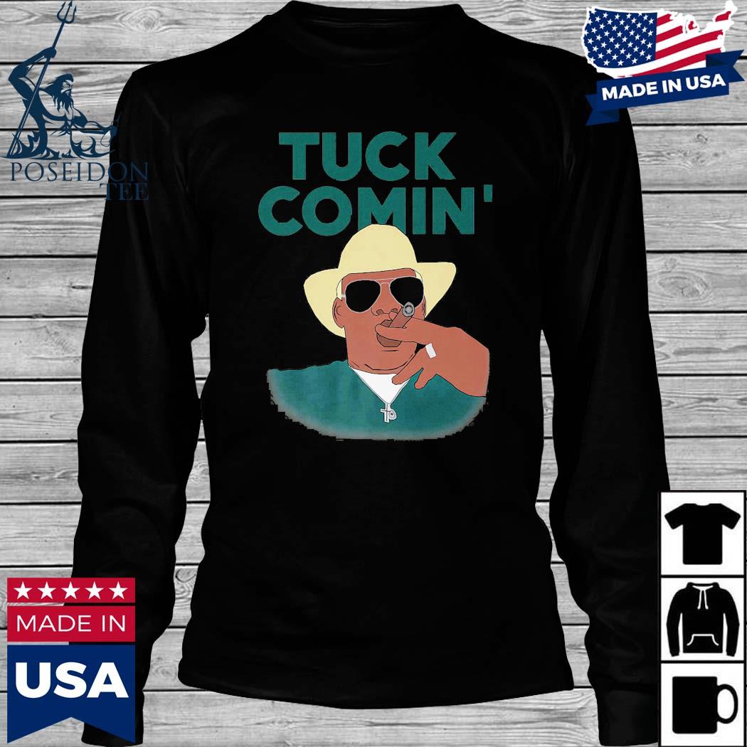 Tuck Comin' Premium Shirt, hoodie, tank top, sweater and long sleeve t ...