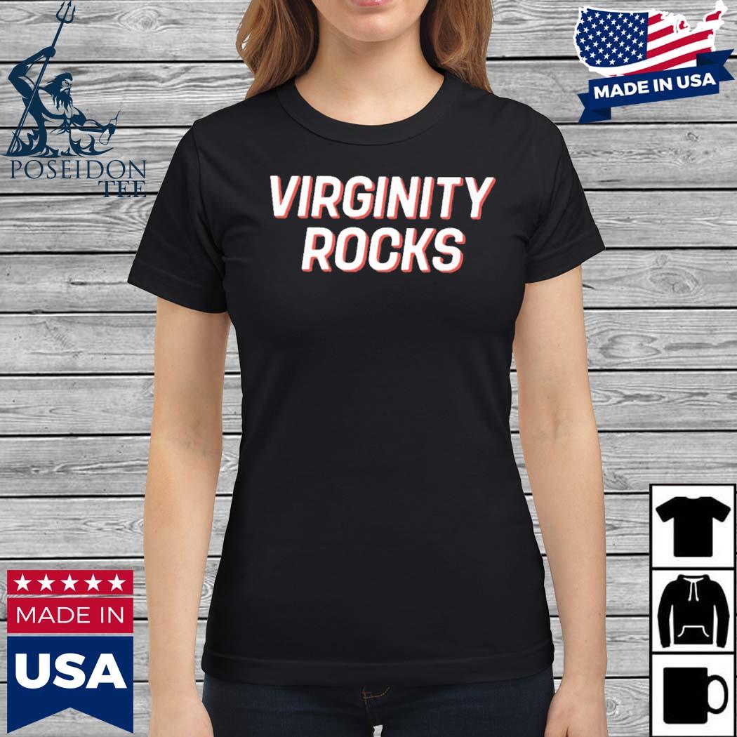 Virginity Rocks Shirt, hoodie, tank top, sweater and long sleeve t-shirt