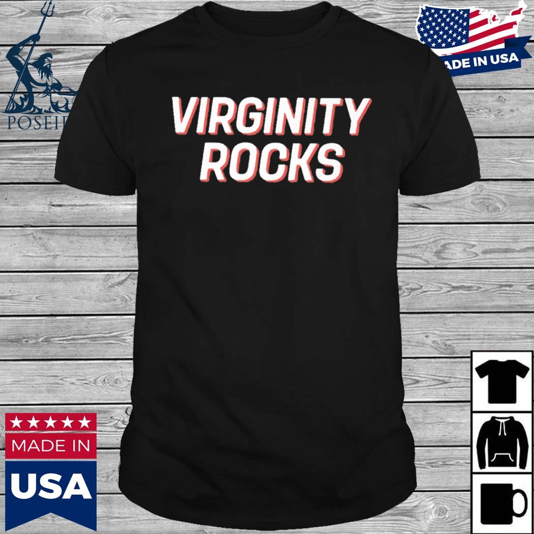 Virginity Rocks Shirt, hoodie, tank top, sweater and long sleeve t-shirt