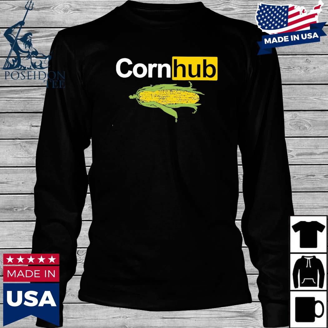 Corn Hub Shirt, hoodie, tank top, sweater and long sleeve t-shirt