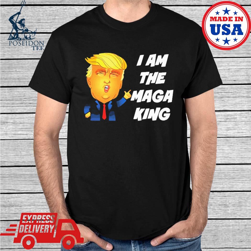 Official Donald Trump I Am The Maga King Shirt, hoodie, tank top ...