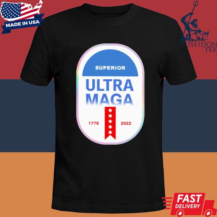 Official Trump 2024 superior ultra mega 1776 2022 shirt, hoodie, tank ...