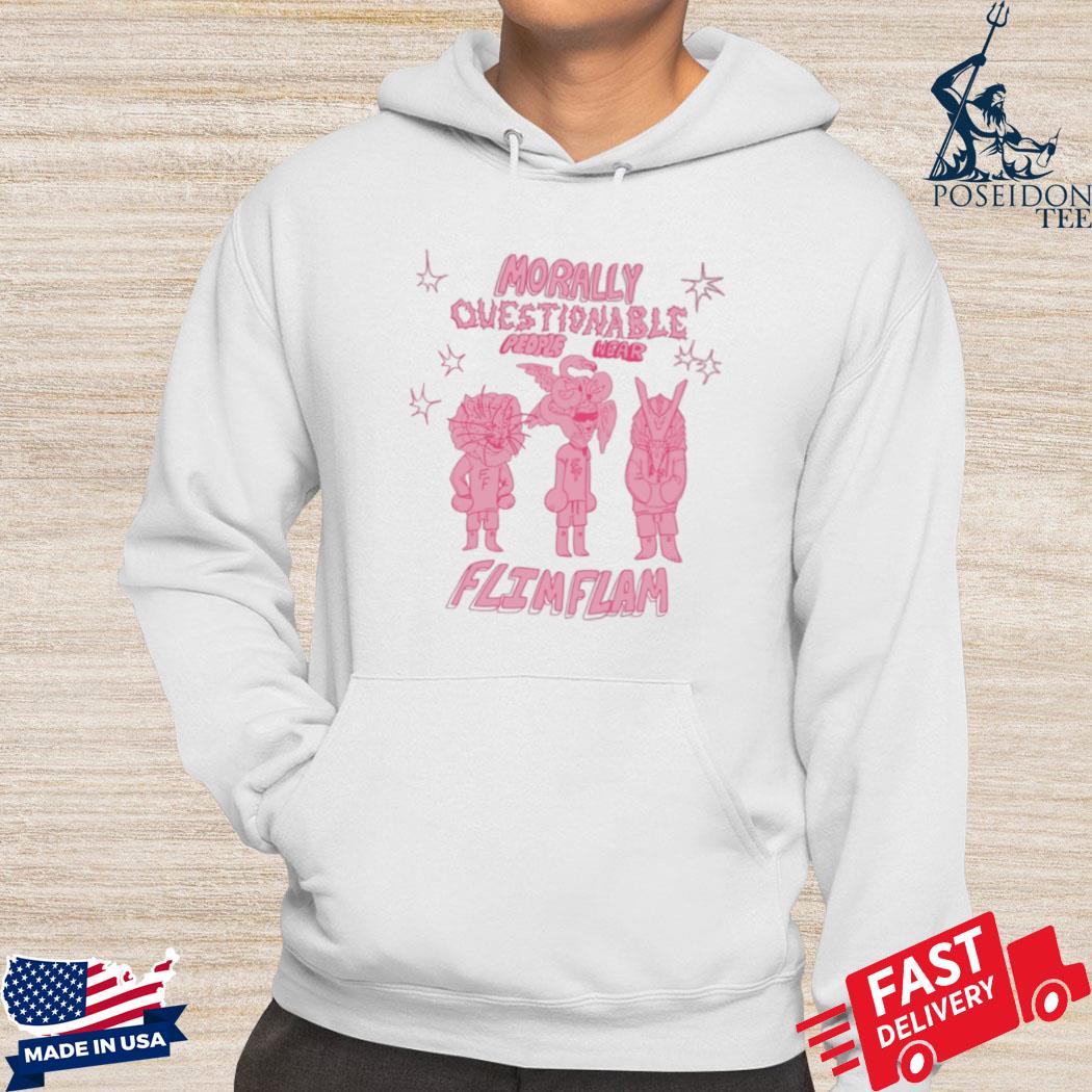 Official Morally questionable people wear flimflam shirt, hoodie, tank ...