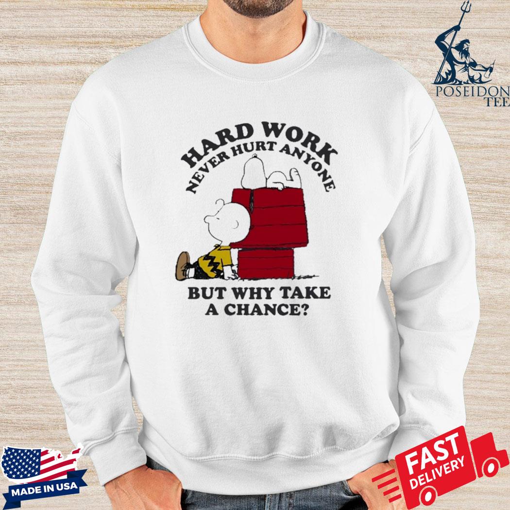 Official The Peanuts hard work never hurt anyone but why take a chance ...