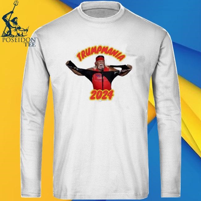 Official Support Donald Trump Trumpmania 2024 Shirt, hoodie, tank top ...