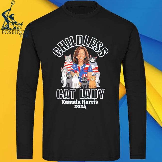 Official Cats Election 2024 Childless Cat Lady For Kamala Harris Shirt ...