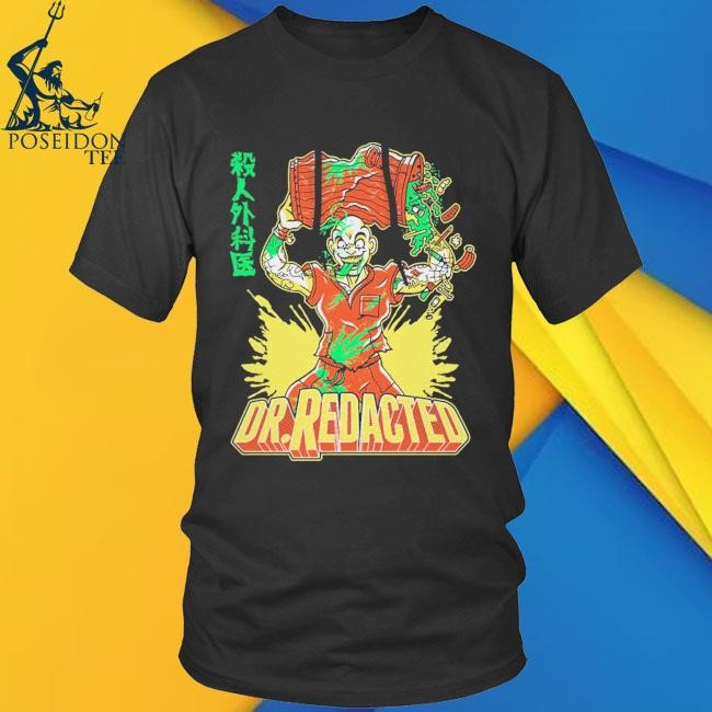 Official Dr Redacted Redacted Avenger Version Shirt, hoodie, tank top ...