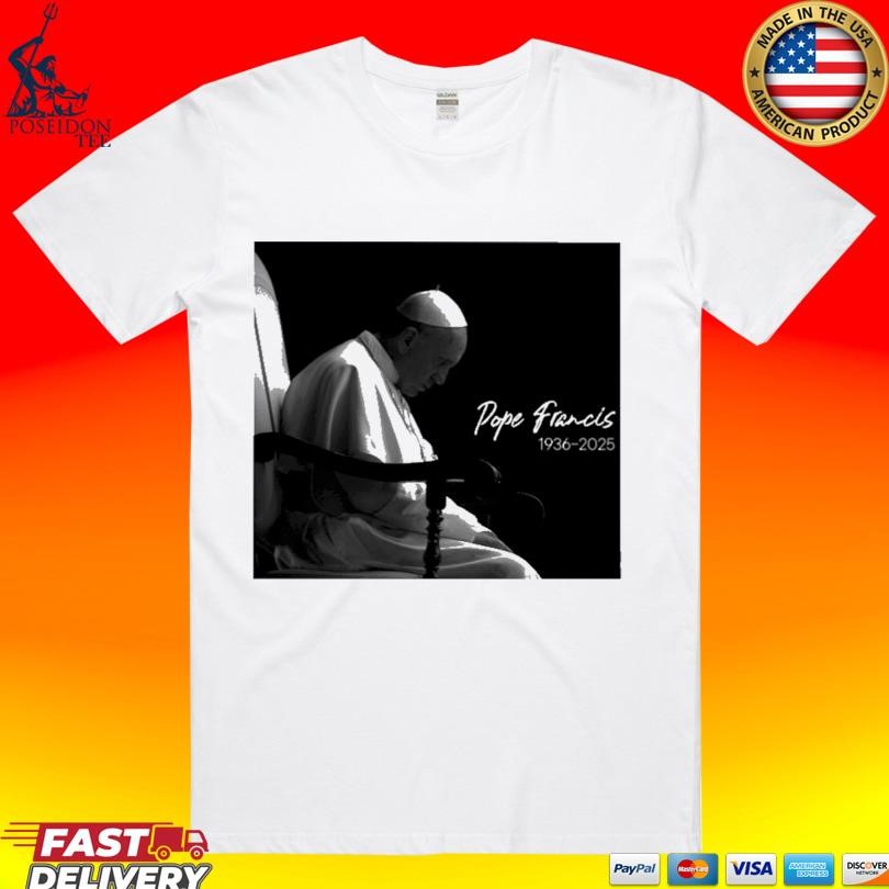 Official Rip Pope Francis 1936-2025 T-shirt, hoodie, tank top, sweater ...