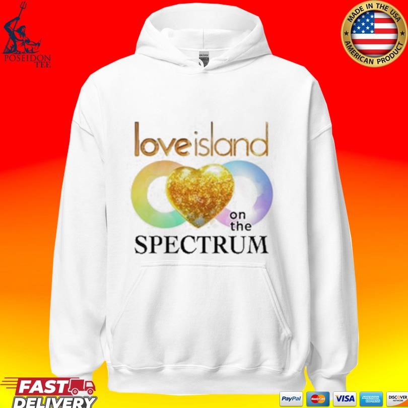 Love Island On The Spectrum T-shirt, hoodie, tank top, sweater and long ...