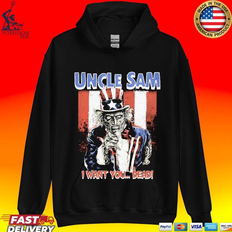 Uncle Sam I Want You Dead Zombie T-shirt, hoodie, tank top, sweater and ...