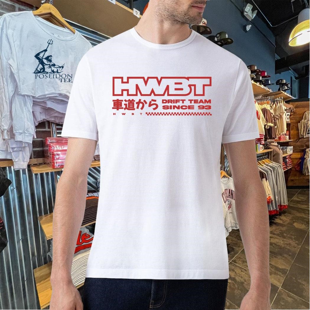 Hwbt Drift Team Since 93 T-shirt, hoodie, tank top, sweater and long ...