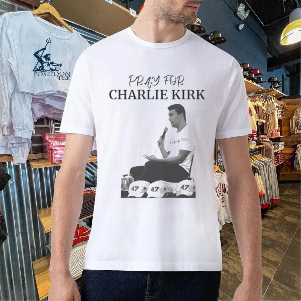 Pray For Charlie Kirk T-shirt, hoodie, tank top, sweater and long ...