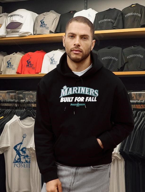 Seattle Mariners 2025 Mlb Postseason Built For Fall T-shirt, hoodie ...