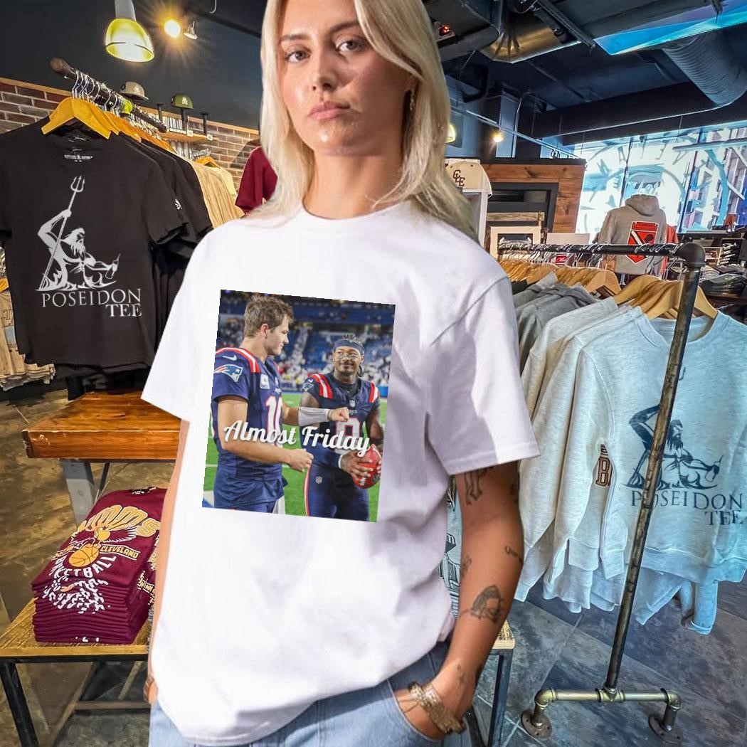 Almost Friday Drake Maye And Diggs T-shirt, hoodie, tank top, sweater ...