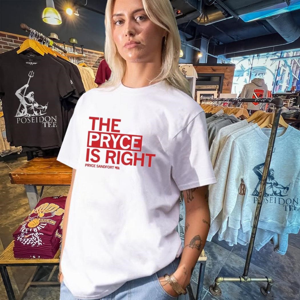 The Pryce Is Right Pryce Sandfort T-shirt, hoodie, tank top, sweater ...