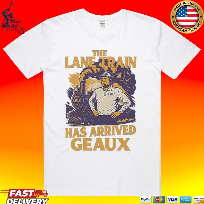 Lane Kiffin Lsu Louisiana Tigers Train Has Arrived Geaux T-shirt ...