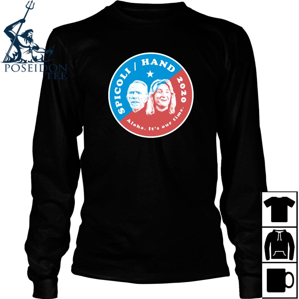 Spicoli Hand 2020 Aloha It's Our Time Shirt, hoodie, tank top, sweater ...
